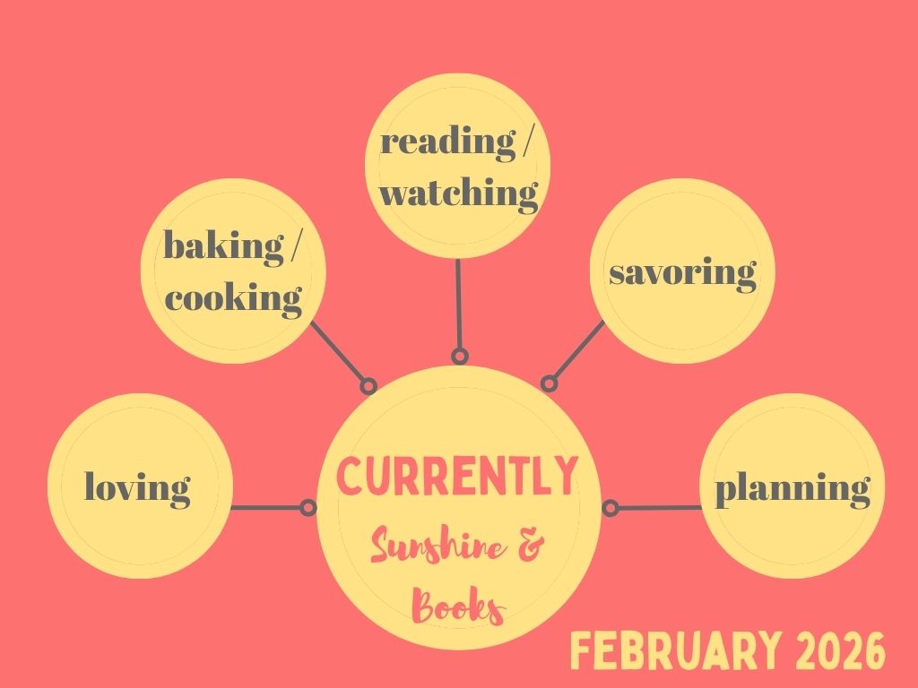 Currently & Hodgepodge- 2/4/26 – Sunshine and Books